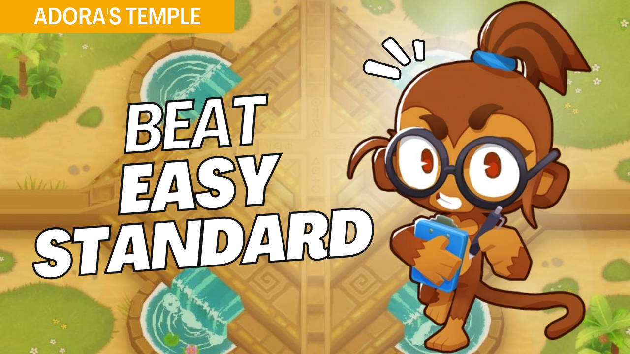 How to Beat Standard (Easy) on Adora's Temple? - BTD6 Strategy Guide
