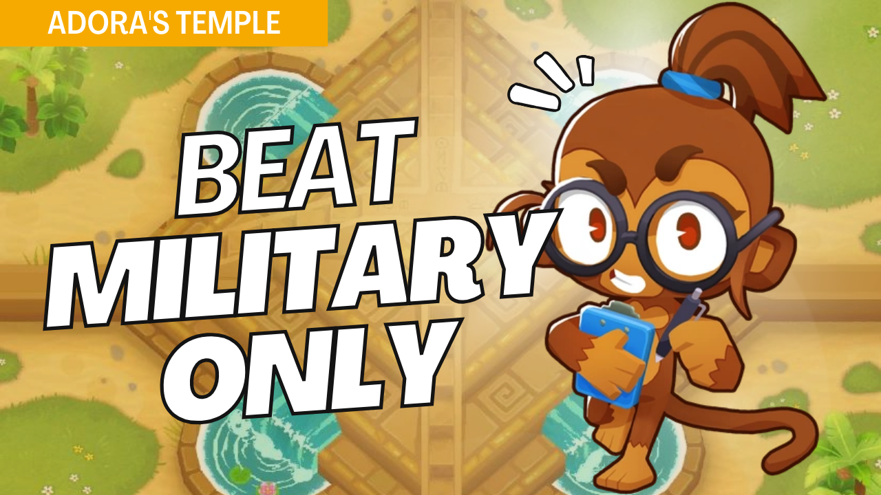 How to Beat Military Only on Adora's Temple? - BTD6 Strategy Guide