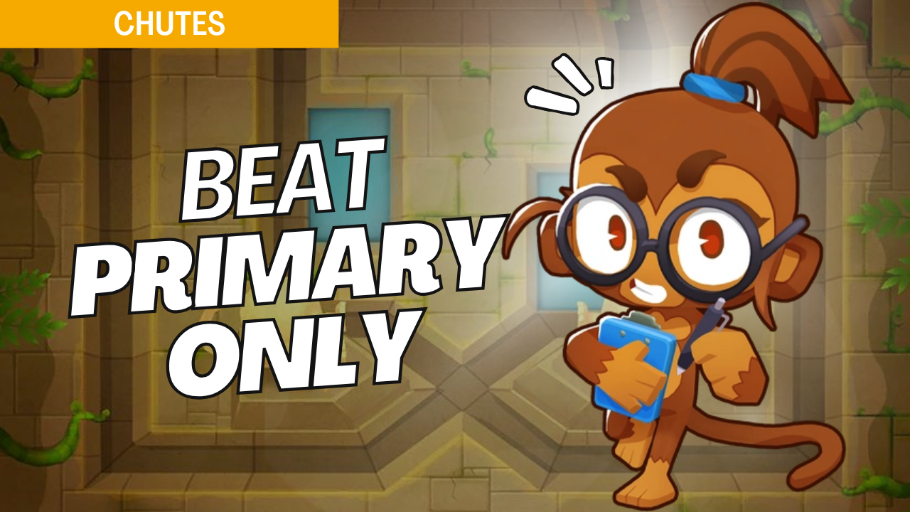 How to Beat Primary Only on Chutes? - BTD6 Strategy Guide