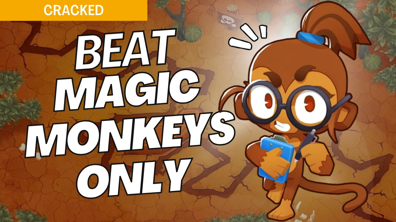 How to Beat Magic Monkeys Only on Cracked? - BTD6 Strategy Guide