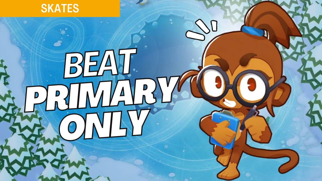 How to Beat Primary Only on Skates? - BTD6 Strategy Guide