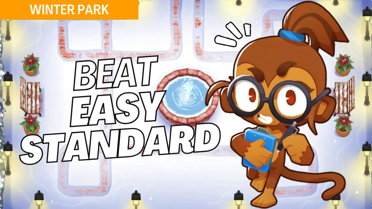 How to Beat Standard (Easy) on Winter Park? - BTD6 Strategy Guide