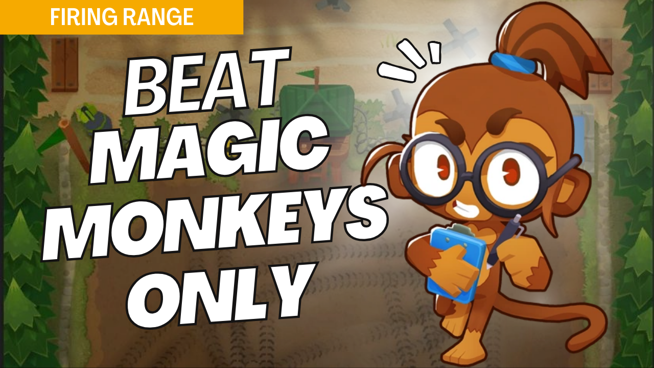 How to Beat Magic Monkeys Only on Firing Range? - BTD6 Strategy Guide