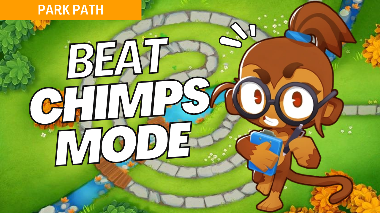 How to Beat CHIMPS on Park Path? - BTD6 Strategy Guide