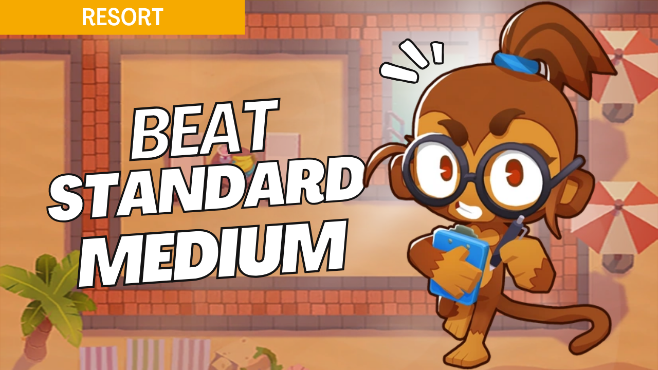 How to Beat Standard (Medium) on Resort? - BTD6 Strategy Guide