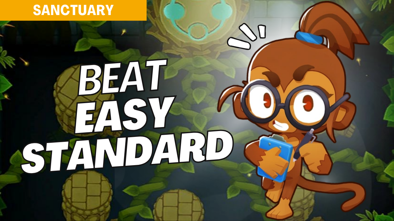 Sanctuary Easy Standard Strategy - Bloons TD 6 Strategy Guides