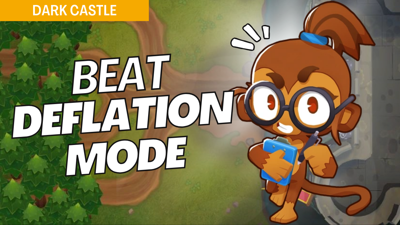 How to Beat Deflation on Dark Castle? - BTD6 Strategy Guide