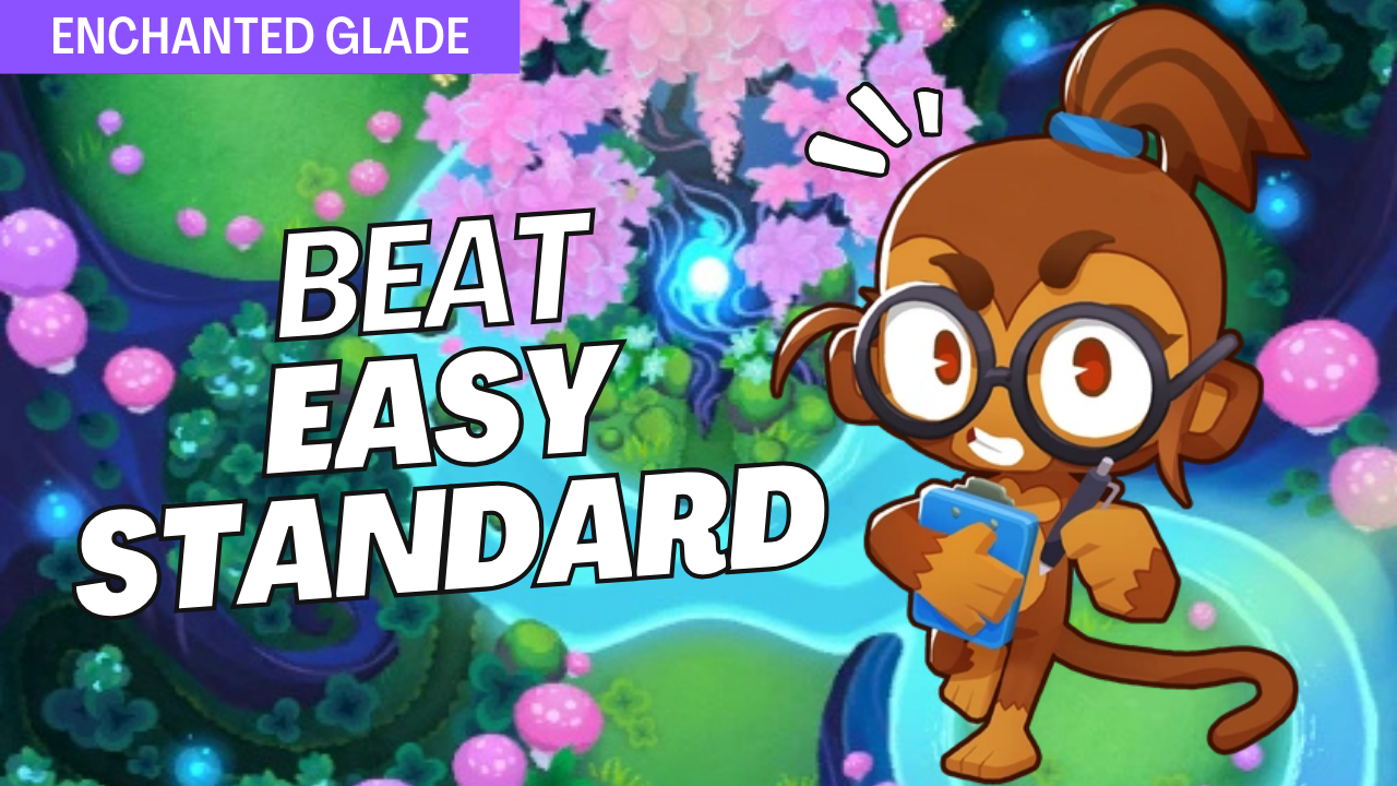 How to Beat Standard (Easy) on Enchanted Glade? - BTD6 Strategy Guide